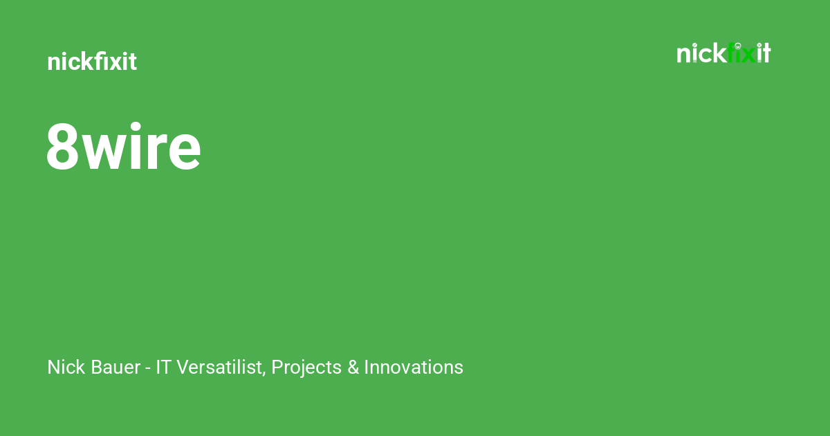 8wire - nickfixit